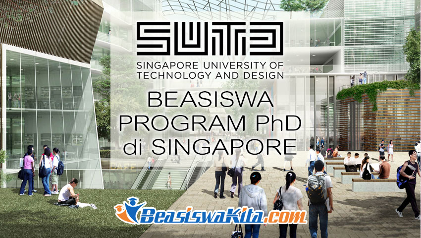 SUTD President's Graduate Fellowship: Beasiswa Program PhD di Singapore ...