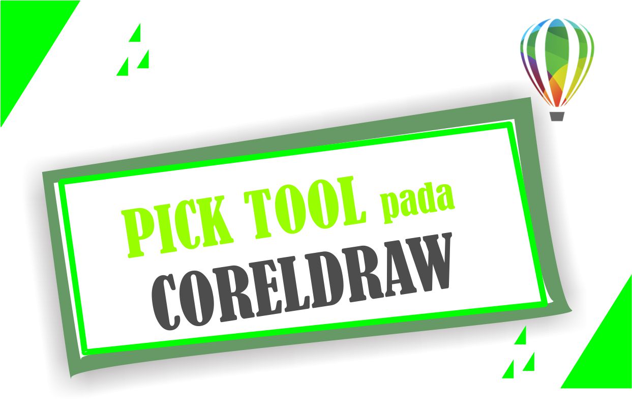 FUNGSI PICK TOOL PADA CORELDRAW