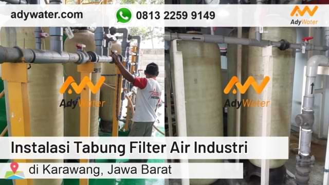 Ady Water Instalasi Tabung Filter Air untuk Industri di Karawang 2020 ...
