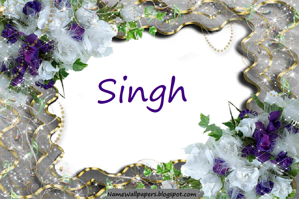 Singh Name Wallpapers Singh ~ Name Wallpaper Urdu Name Meaning Name ...