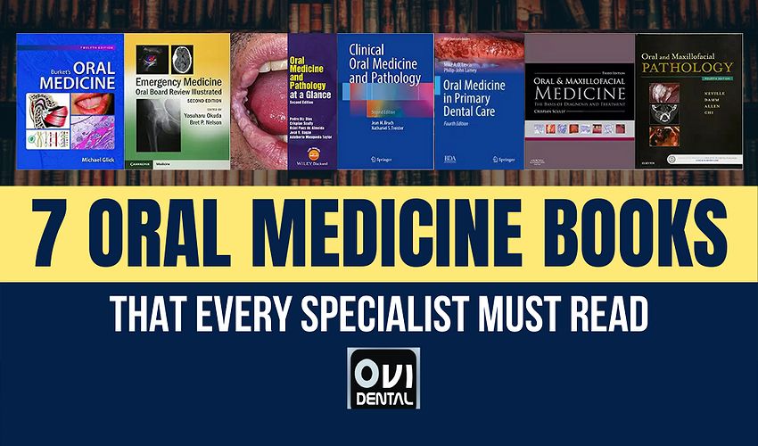 7 ORAL MEDICINE BOOKS that every specialist must read