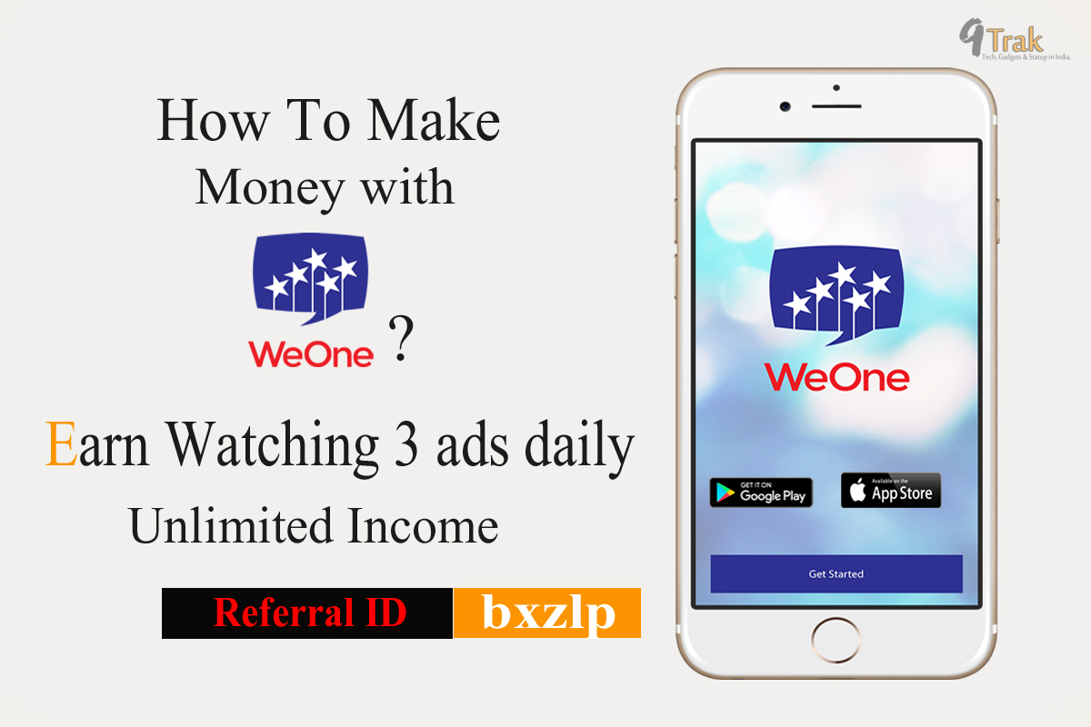 Daily We Can See and Earn Watching 3 Ads, Unlimited Income WeOne App ...