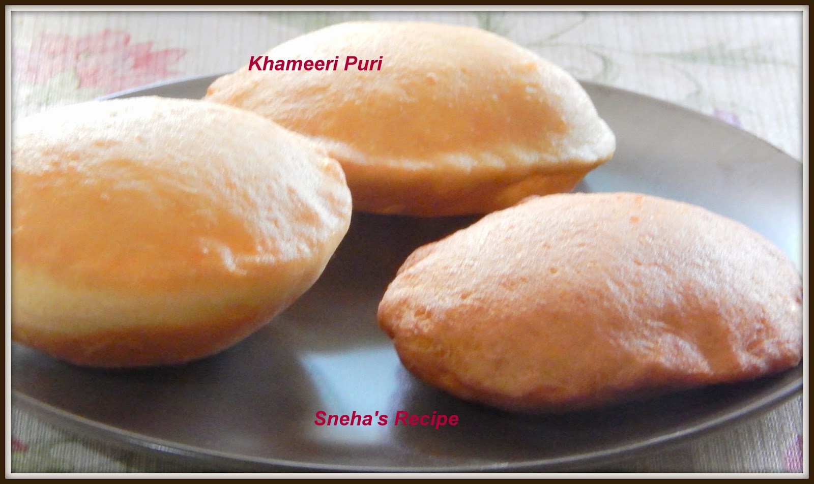Khameeri Puri #BreadBakers - Sneha's Recipe