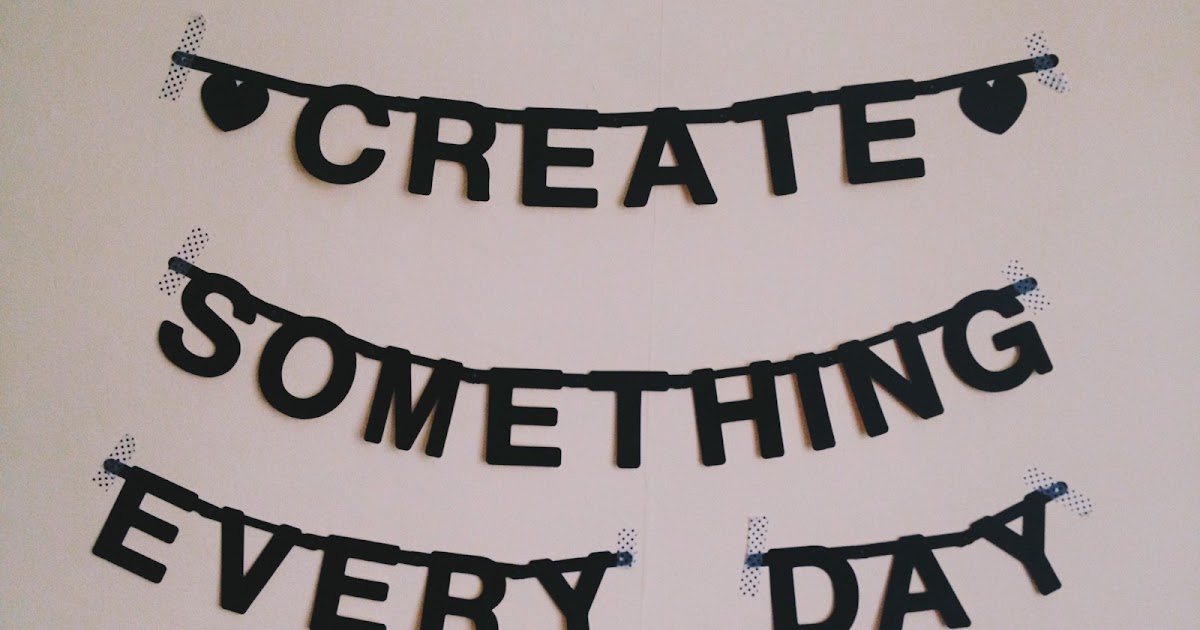 Create Something on Your Own!!