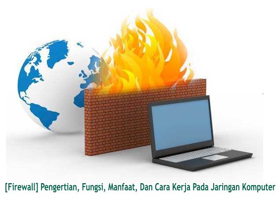 Pengertian Firewall Cara kerja dan jenisnya ~ Radityanto Putra M XI Tkj1
