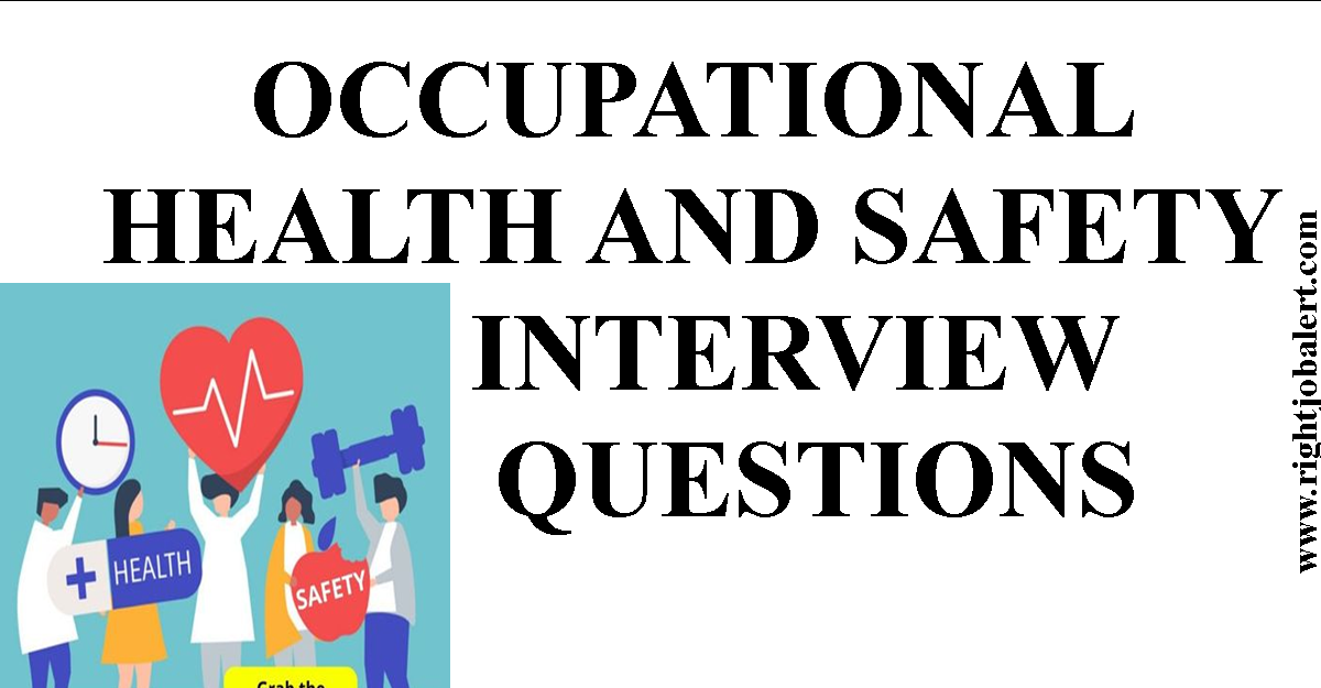 OCCUPATIONAL HEALTH AND SAFETY INTERVIEW QUESTIONS occupational-health-and-safety-interview-questions