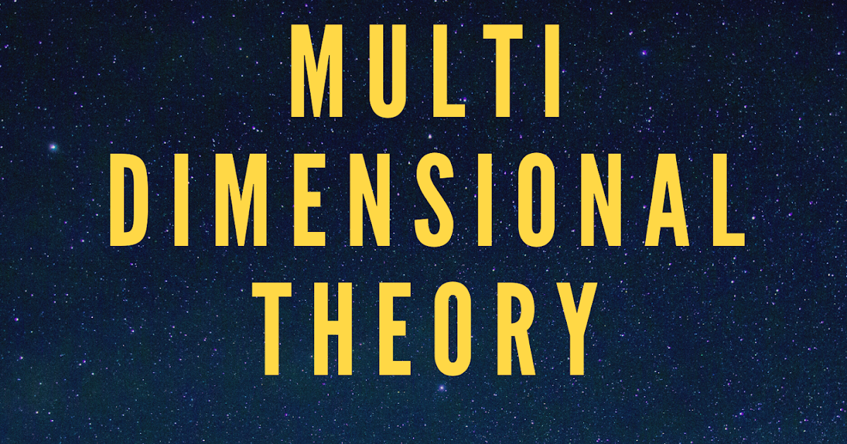 THE MULTIDIMENSIONAL THEORY - An Astronomical Research