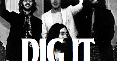 Historia The Beatles (Fab Four): DIG IT
