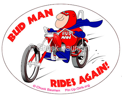 Pinup Art by Chuck Bauman: BUD MAN CHOPPER!!!