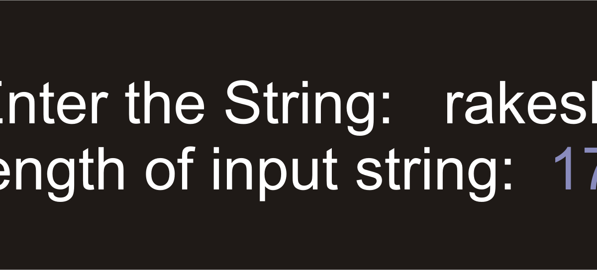 Length Of A String Without Using Function Strlen Rakeshmgs