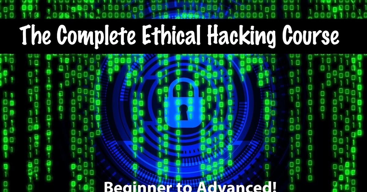 Complete Ethical Hacking Certification Course: Zero to Hero