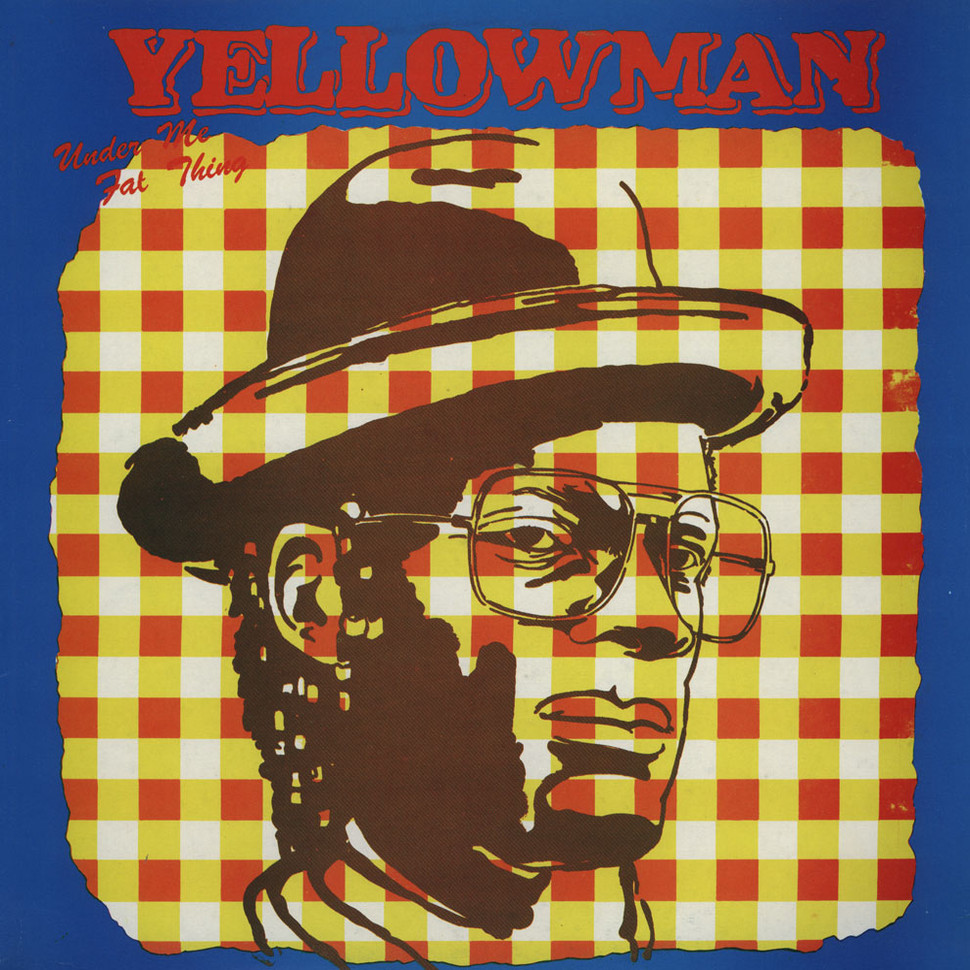 Kingston Roots: Yellowman - Under Mi Fat Thing