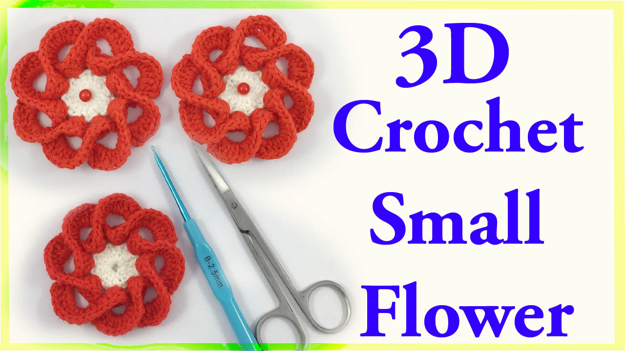 3D Crochet Small Flower Pattern