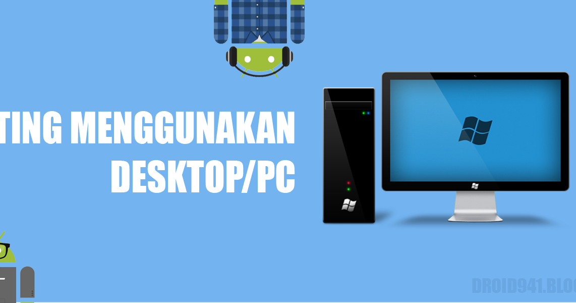 Cara Root Android Menggunakan PC [KingRoot dan iRoot]