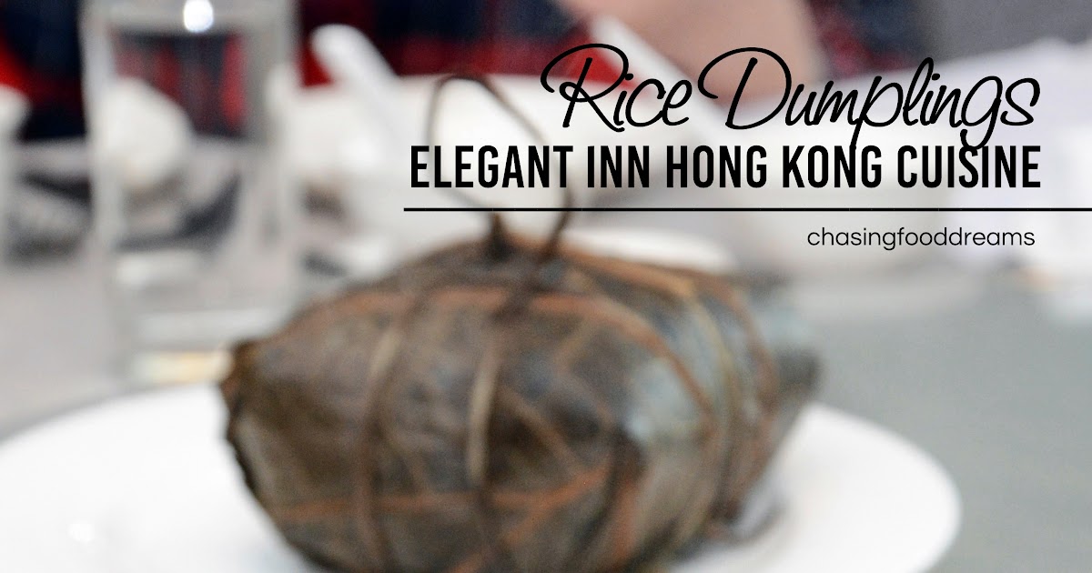 CHASING FOOD DREAMS: Elegant Inn Hong Kong Cuisine Rice Dumpling