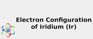 2022: ☢️ Electron Configuration of Iridium (Ir) [Complete, Abbreviated ...