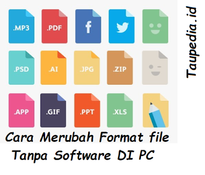 Cara Mengubah Format File (Extension) Tanpa Software All Windows - Tau ...