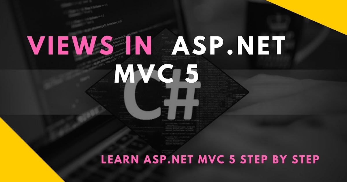 Views In Aspnet Mvc 5 ~ Programming With Shri
