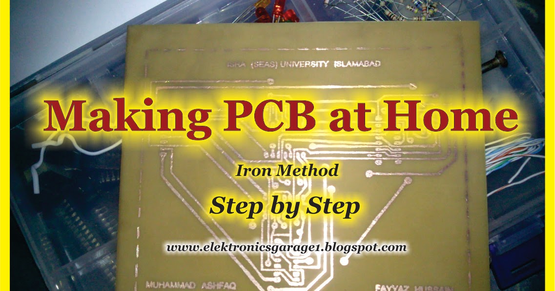 Making PCB at Home (Step by Step) - Electronics Garage