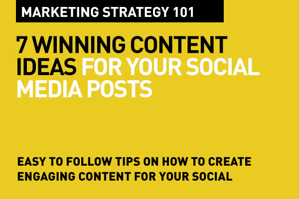 7 Winning Content Ideas for your Social Media Posts | Digital Marketing ...