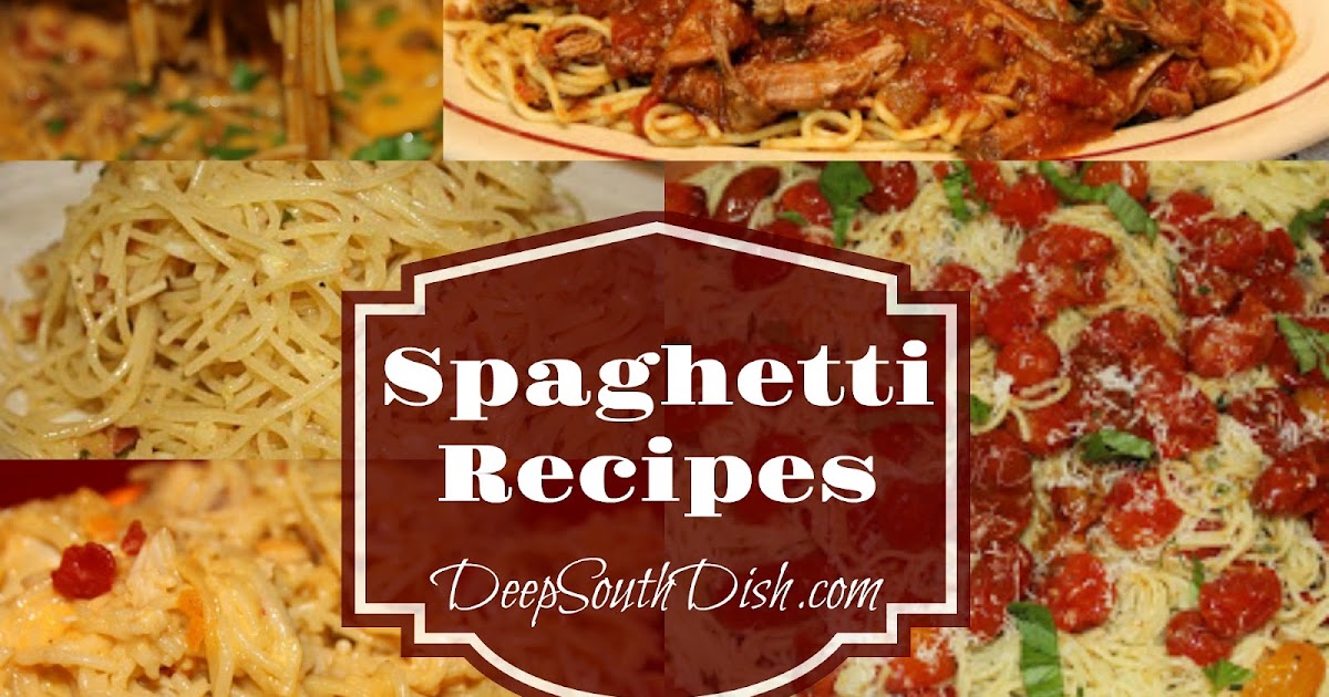 Deep South Dish: Spaghetti Recipe Roundup