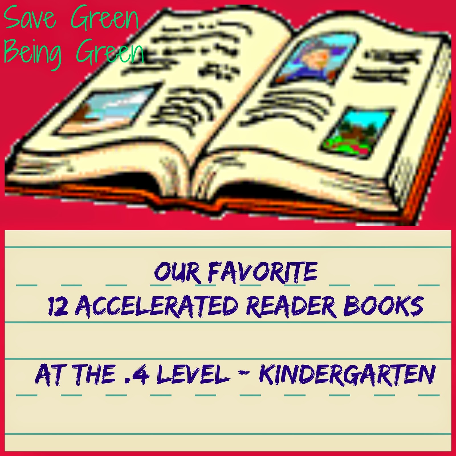 Save Green Being Green: Our Favorite 12 Accelerated Books at .4 Level