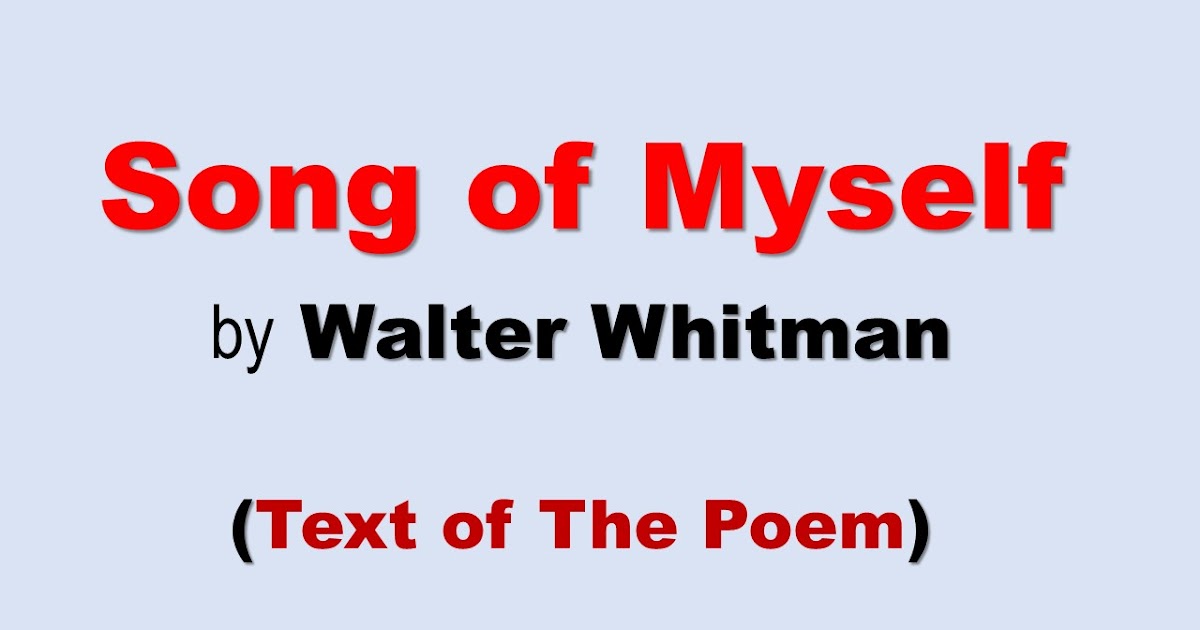 Song of Myself by Walter Whitman (Text of The Poem)