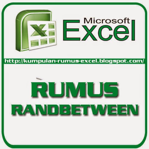 Rumus RANDBETWEEN | Kumpulan Rumus dan Fungsi Excel