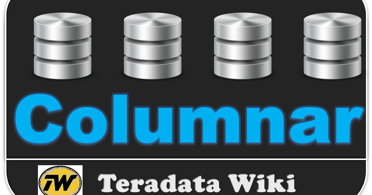 Teradata Wiki Columnar