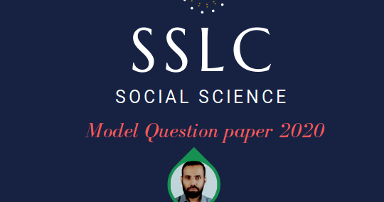 SSLC SOCIAL SCIENCE MODEL QUESTION PAPER 2020 MALAYALAM AND ENGLISH sslc-social-science-model-question-paper-2020-malayalam-and-english