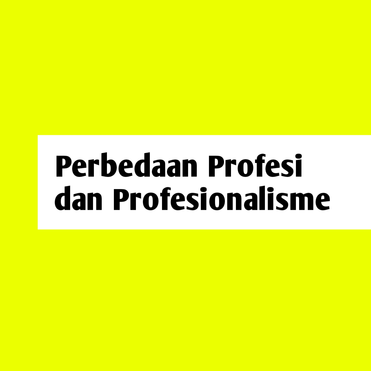 2 Hal Penting Perbedaan Profesi dan Profesionalisme - INFO PEDIA