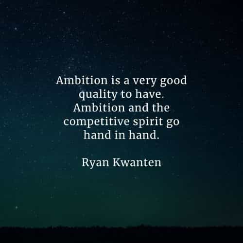 43 Ambition quotes that'll motivate you to reach your goals