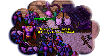10 things to do in Tibia!