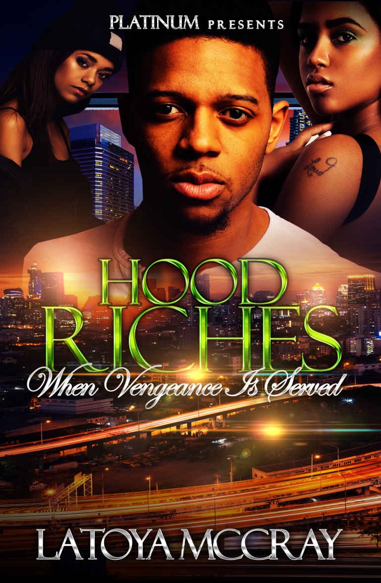Hood Riches: When Vengeance Is Served by LaToya MCCray.