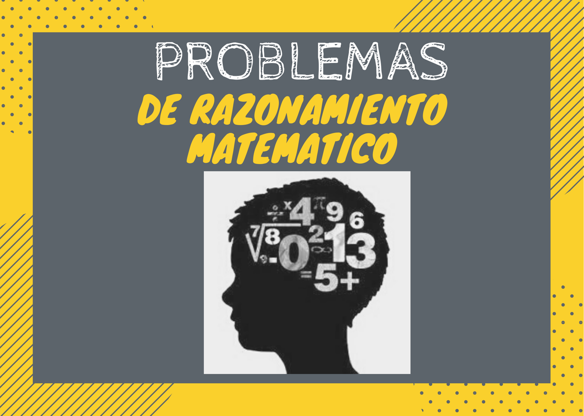 PROBLEMAS DE RAZONAMIENTO MATEMATICO