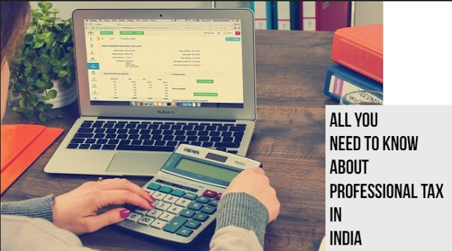 All You Need to Know about Professional Tax in India: Definitive Guide ...