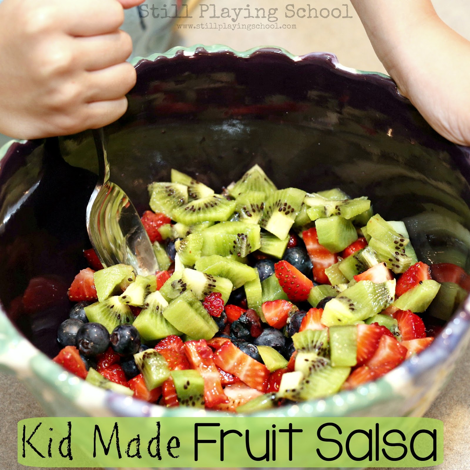 Fruit Salsa Recipe for Kids | Still Playing School