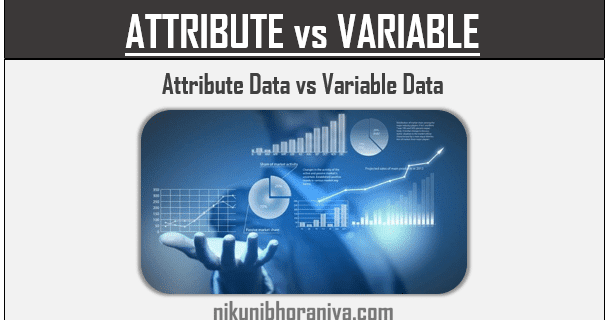 Attribute vs Variable data | Discrete vs Continuous data
