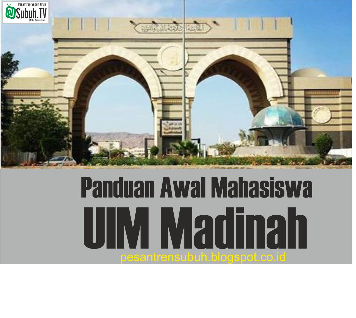 PESANTREN SUBUH: Panduan Awal Mahasiswa Baru UIM MAdinah