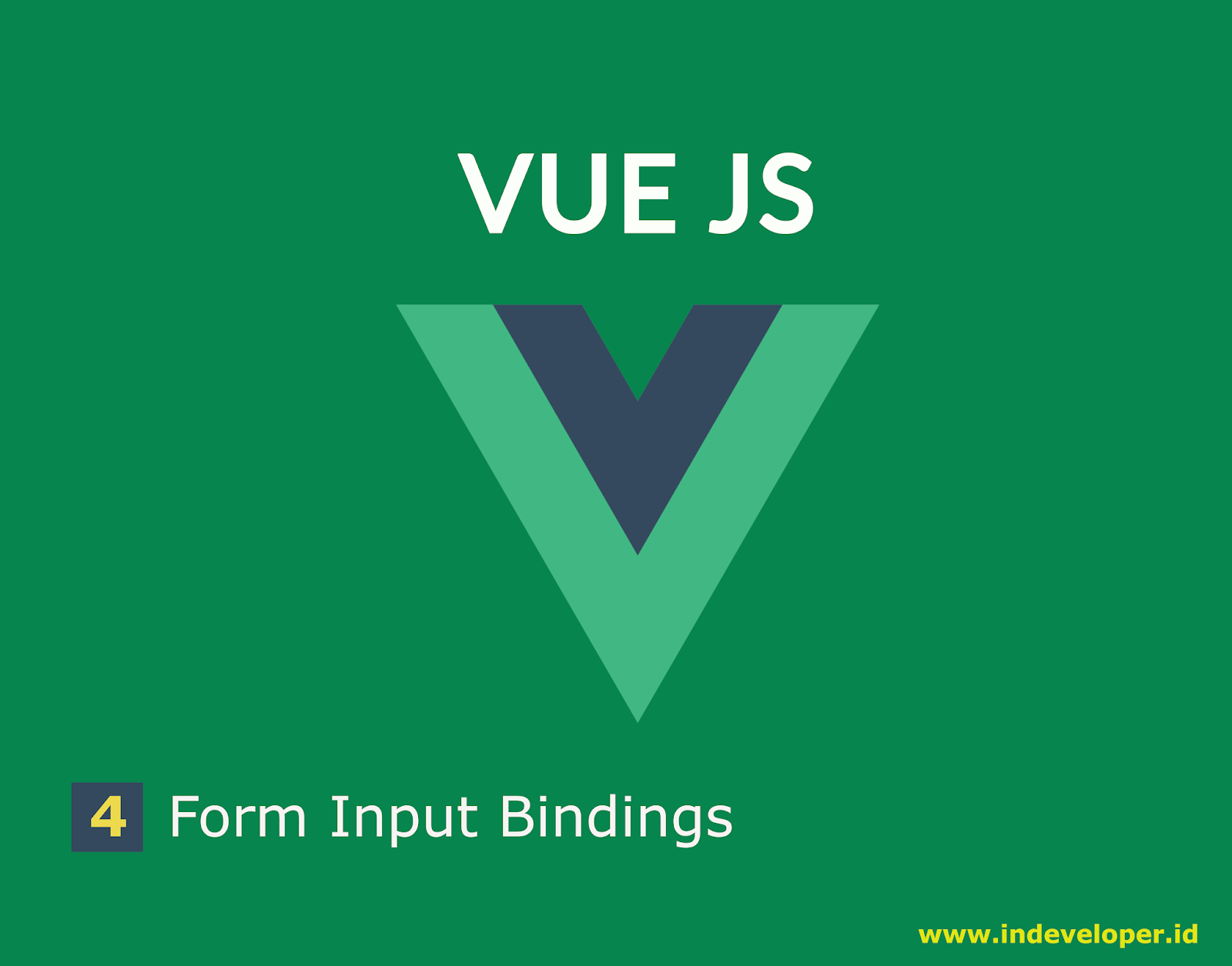 Tutorial Vue Js - Cara Membuat Form Input Bindings