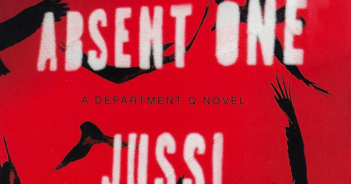 Bitter Tea and Mystery: The Absent One: Jussi Adler-Olsen