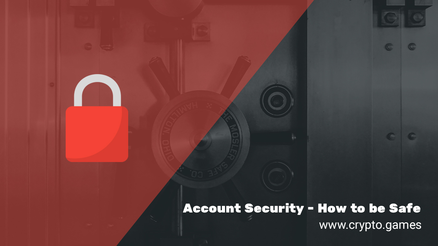 Account Security - How to be Safe
