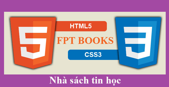 Giáo trình và tài nguyên HTML5 và CSS3 của Đại Học FPT - Tài liệu Lập trình