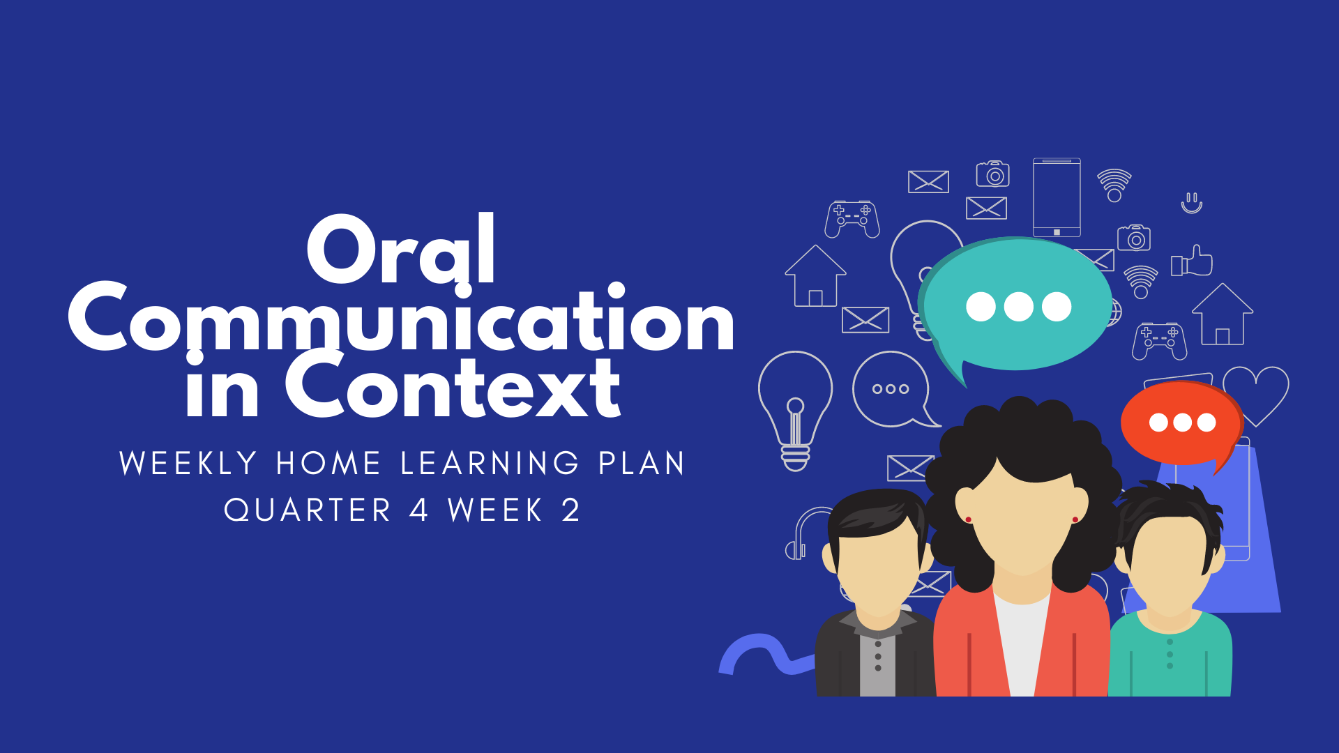 Oral Communication in Context Week 4 Quarter 2 Weekly Home Learning Plan