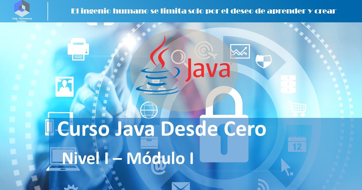 Curso Java Desde Cero Nivel I Módulo I ~ Gerencia y Tecnología