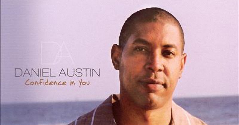 Black Music Corner: Daniel Austin-Confidence In You (2004)