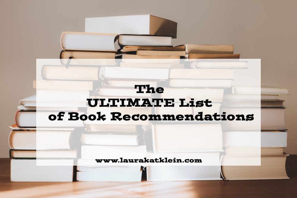 Laura Kat Klein: The ULTIMATE Book Recommendations List