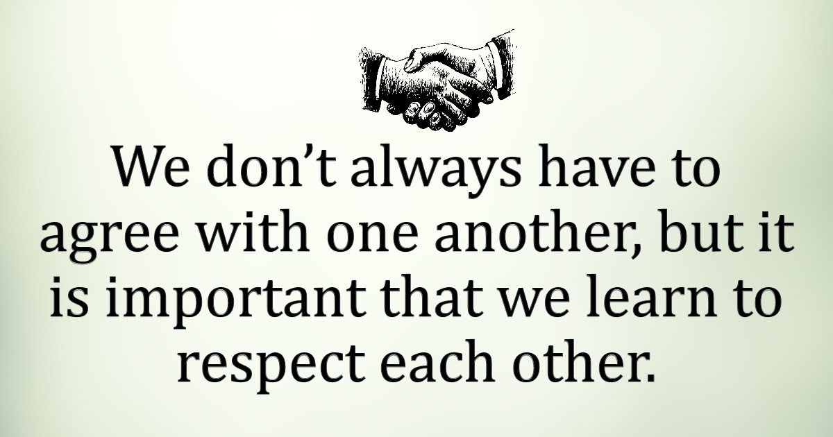 Awesomequotes4u.com: We learn to respect each other