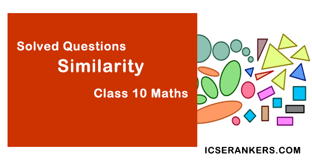 Chapter 15 Similarity Question and Answers Class 10 Mathematics
