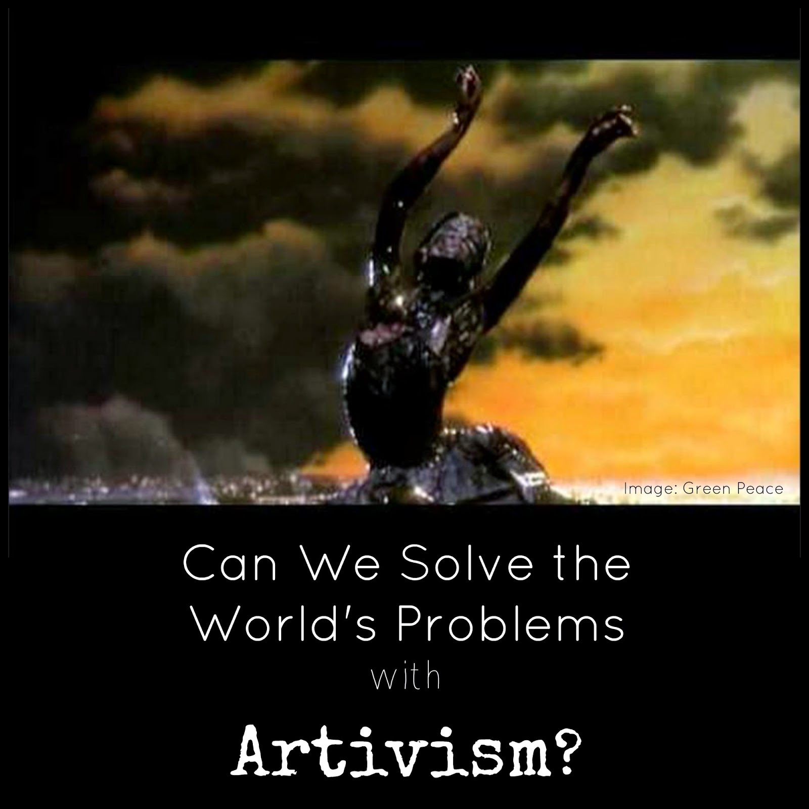 Can We Solve the World's Problems with Artivism? - Green Issues by Agy